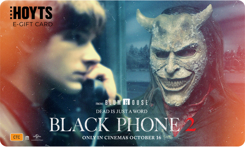 Black Phone 2 E-Gift Card | Hoyts Gift Shop AU